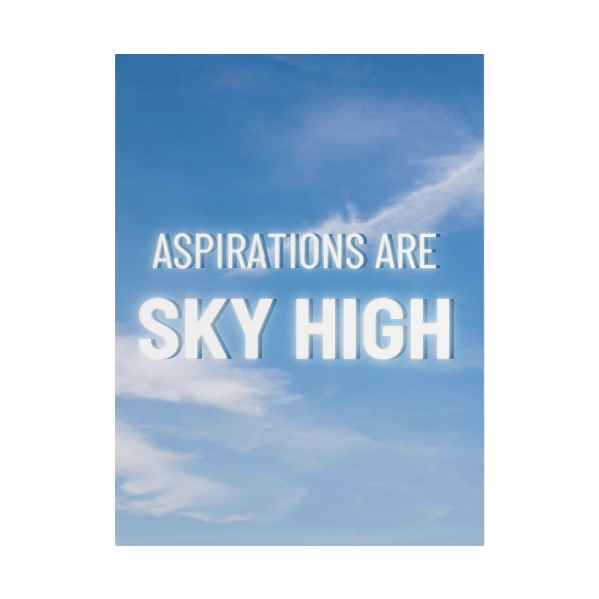 Aspirations Are Sky High Motivational Poster | The Design Station