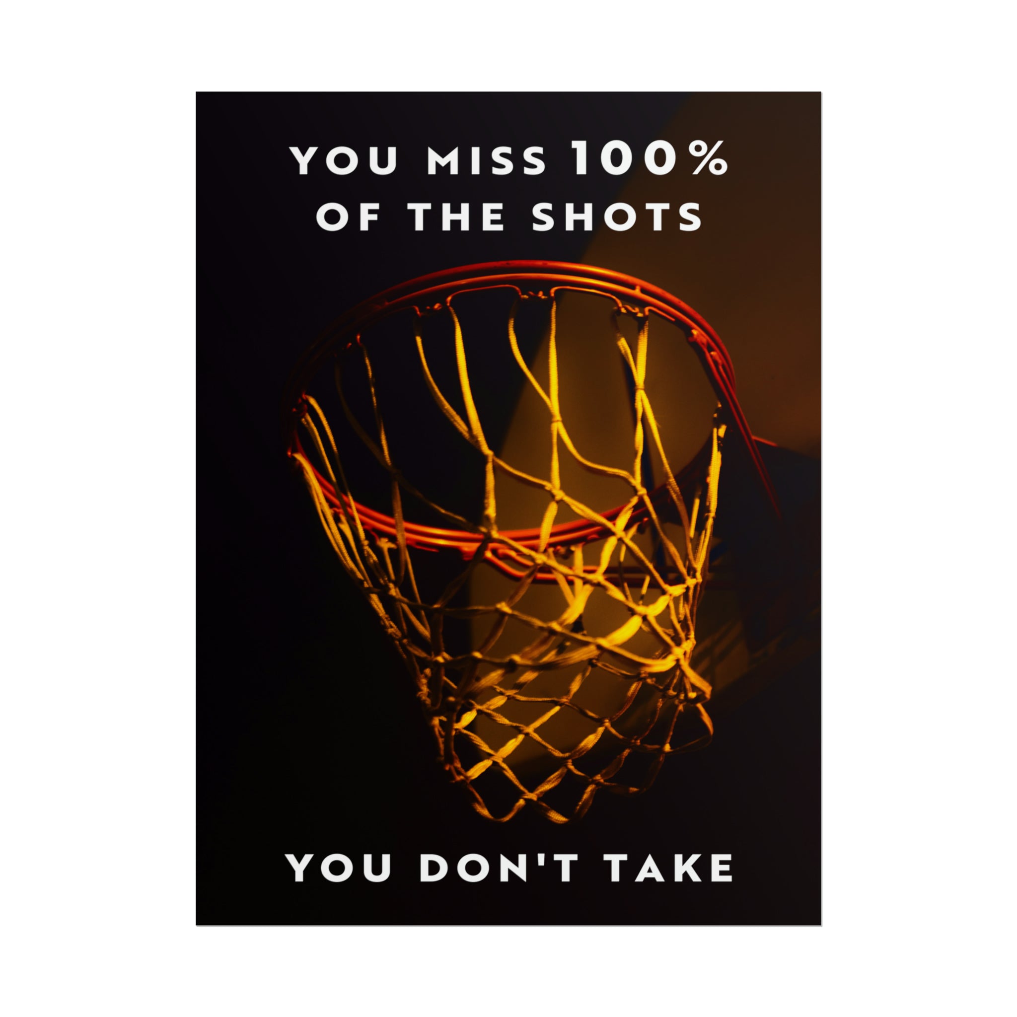 You Miss Shots You Don't Take Motivational Poster | The Design Station